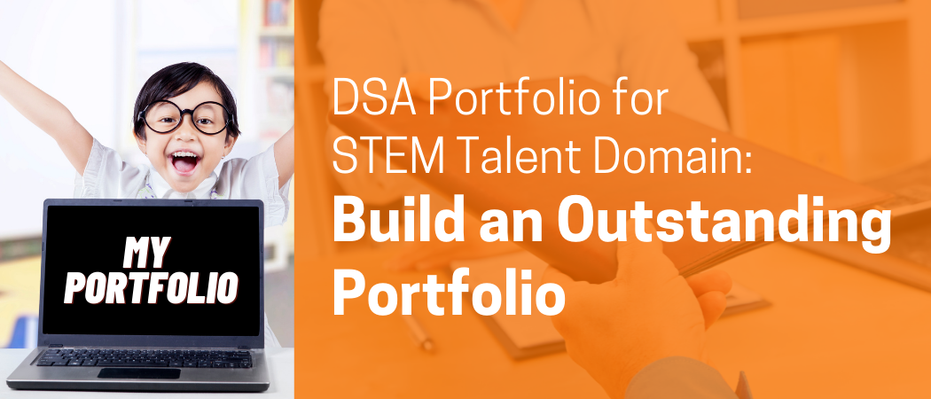 DSA Portfolio for STEM Talent Domain: Building an Outstanding Portfoli ...