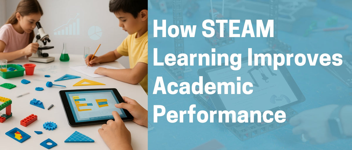 How STEAM Learning Improves Academic Performance – Duck Learning